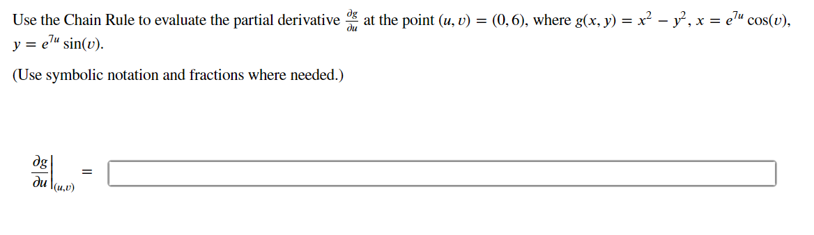 Solved Use the Chain Rule to evaluate the partial derivative | Chegg.com