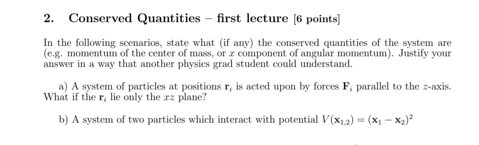 Solved 2. Conserved Quantities - first lecture [6 points ] | Chegg.com