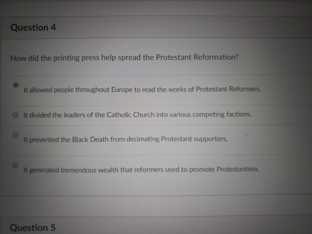 Solved Question4 How did the printing press help spread the | Chegg.com