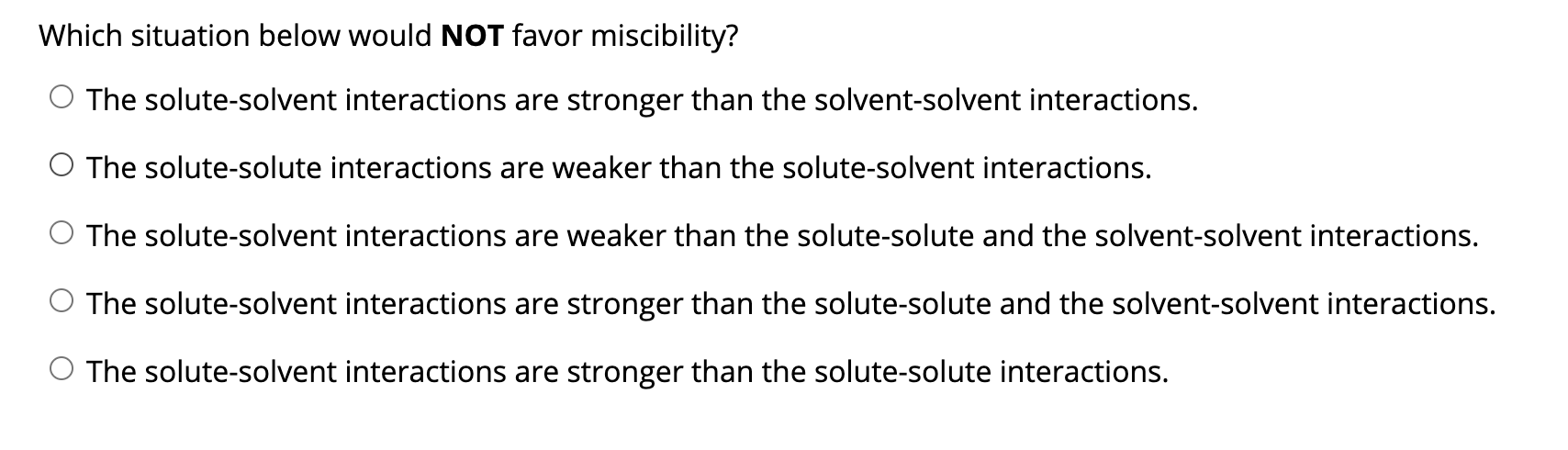 Solved Which situation below would NOT favor miscibility? | Chegg.com