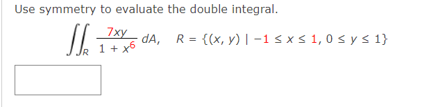 Solved Use symmetry to evaluate the double integral. | Chegg.com