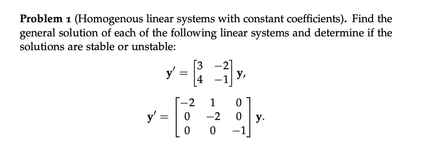 Solved Problem 1 (Homogenous linear systems with constant | Chegg.com