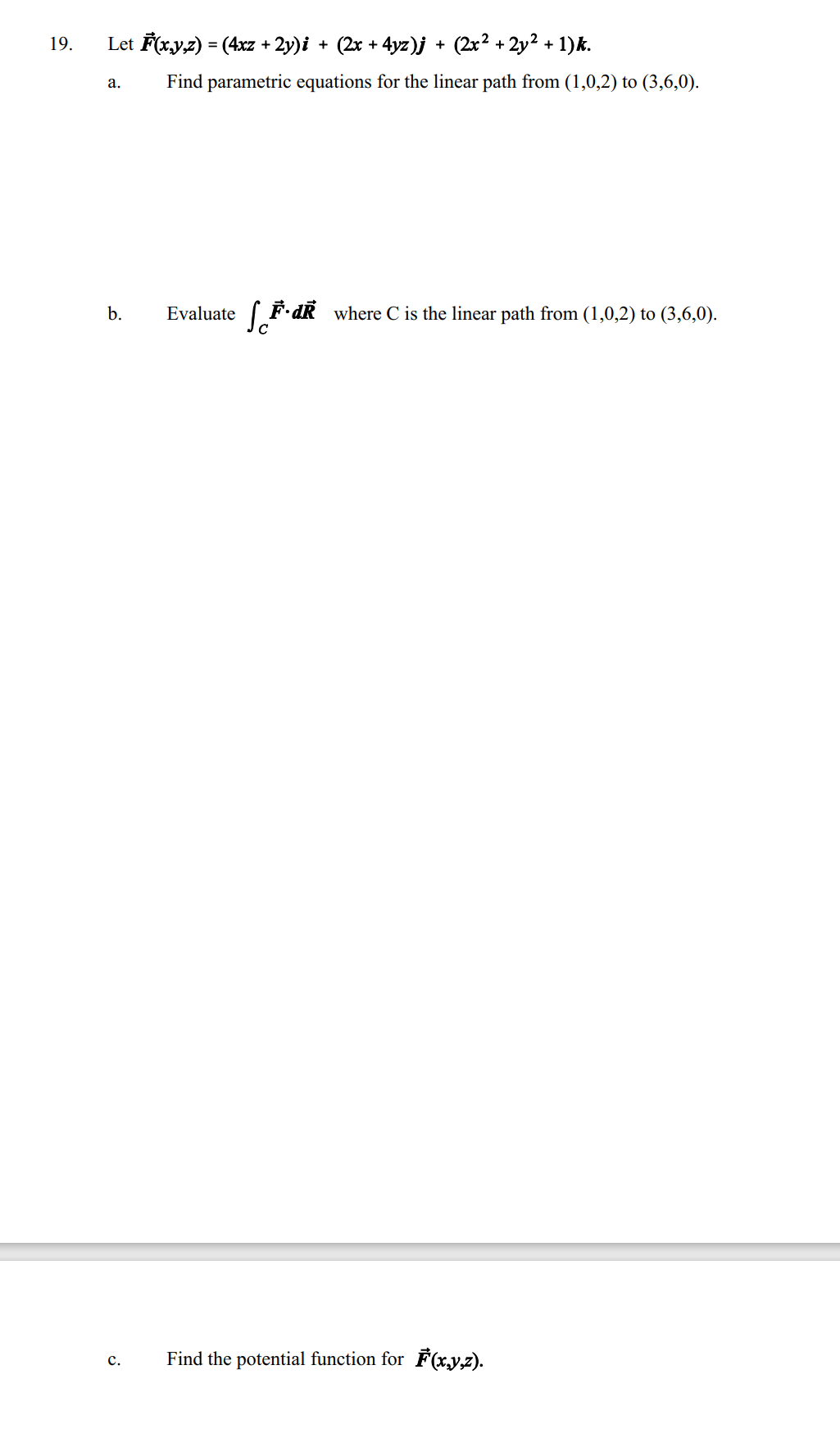 Solved Let F(x,y,z)=(4xz+2y)i+(2x+4yz)j+(2x2+2y2+1)k. a. | Chegg.com