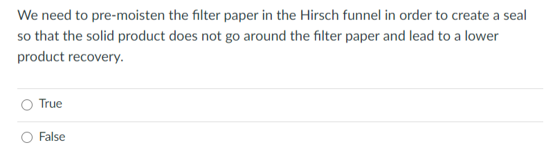 Solved We need to pre-moisten the filter paper in the Hirsch | Chegg.com