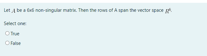Solved Let A be a 6×6 ﻿non-singular matrix. Then the rows of | Chegg.com