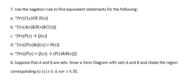 Solved 7. Use the negation rule to find equivalent | Chegg.com