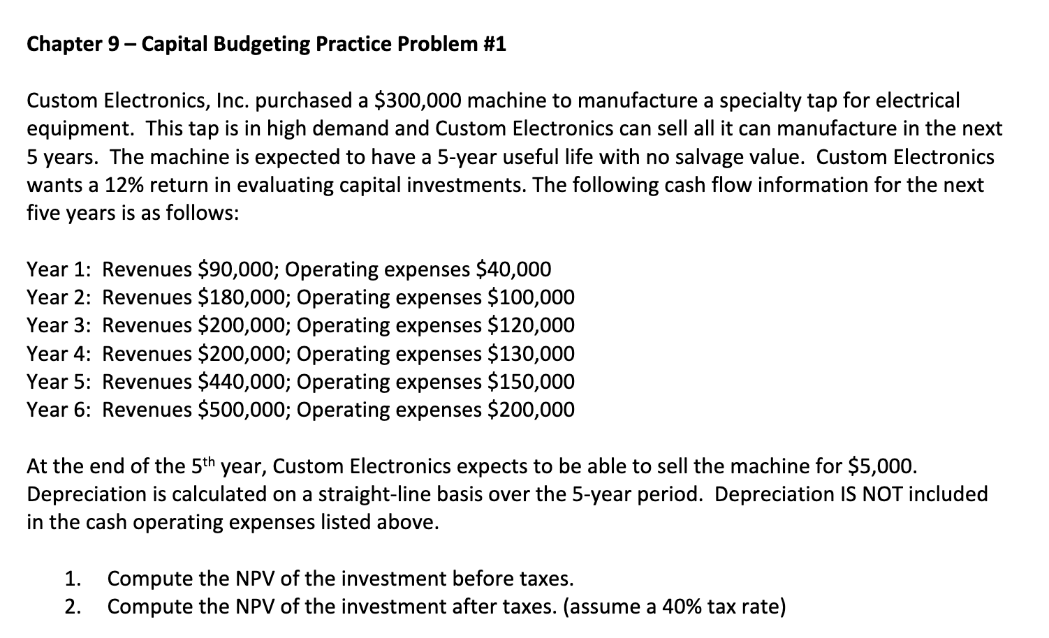 Solved Chapter 9 - Capital Budgeting Practice Problem \#1 | Chegg.com