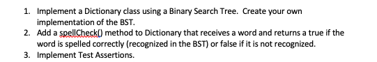 Solved 1. Implement a Dictionary class using a Binary Search | Chegg.com