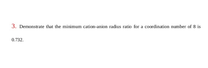 Solved 3 Demonstrate That The Minimum Cation Anion Radius
