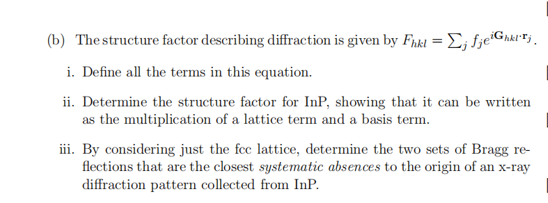 Solved (b) The structure factor describing diffraction is | Chegg.com