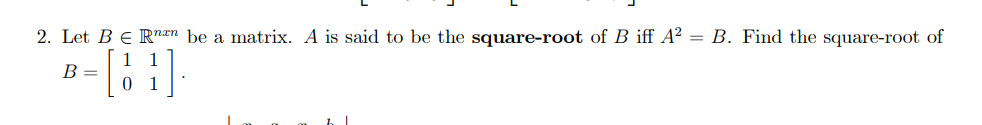 Solved 2. Let B∈Rnxn be a matrix. A is said to be the | Chegg.com