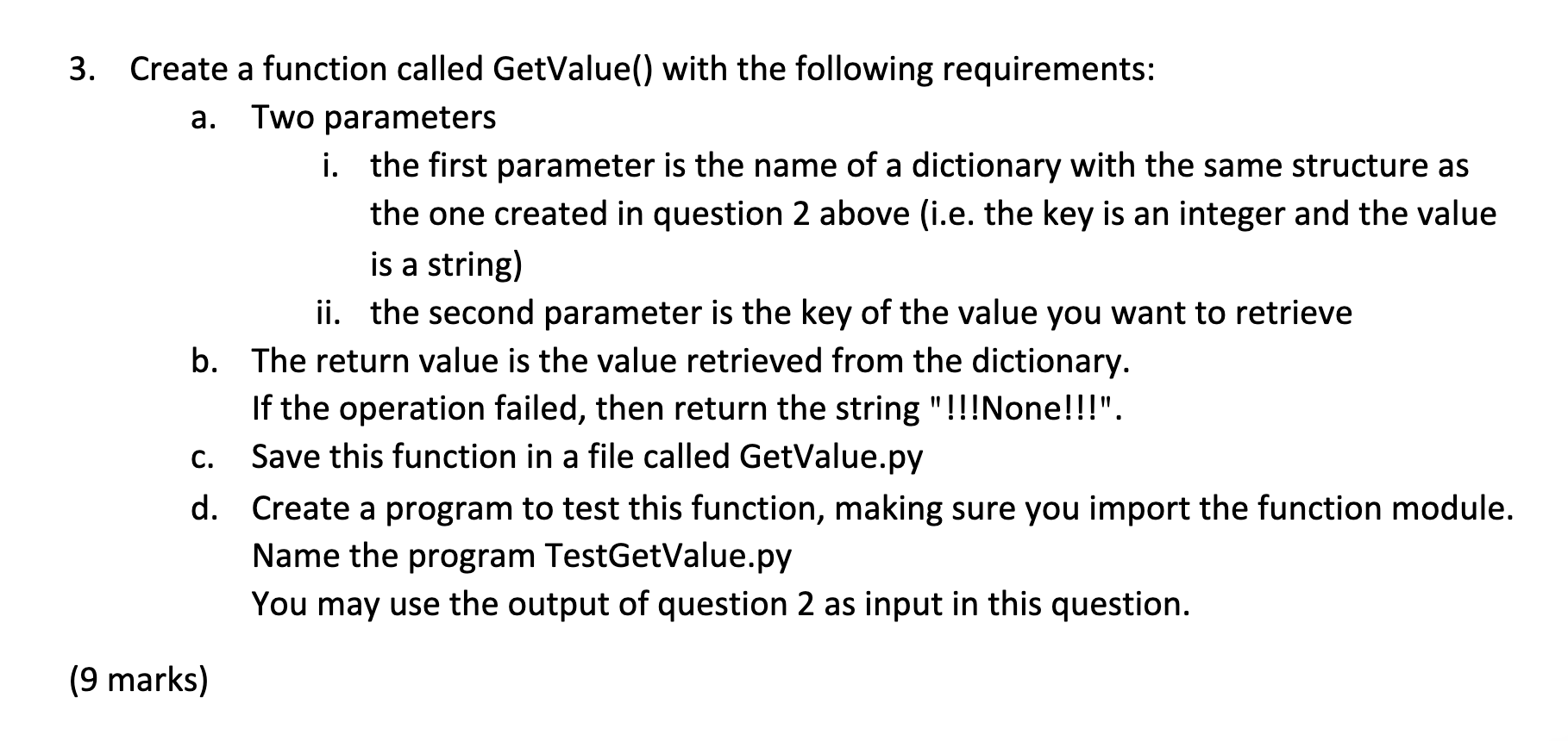 Solved 3 Create A Function Called Getvalue With The