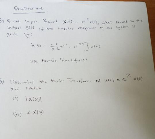 Solved (s) If the Input Signal x(t)=e−tu(t), what should be | Chegg.com