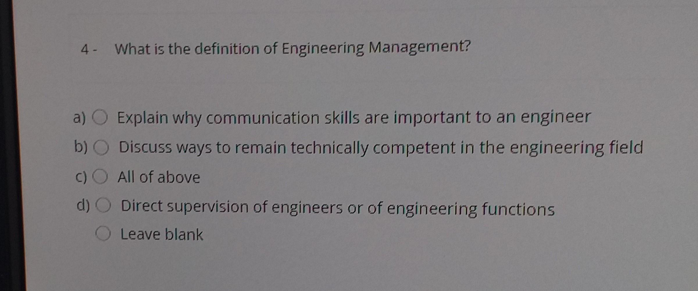 Solved 4 - What is the definition of Engineering Management? | Chegg.com