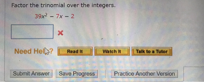 Solved Factor the trinomial over the integers. 39x2 7x 2 | Chegg.com