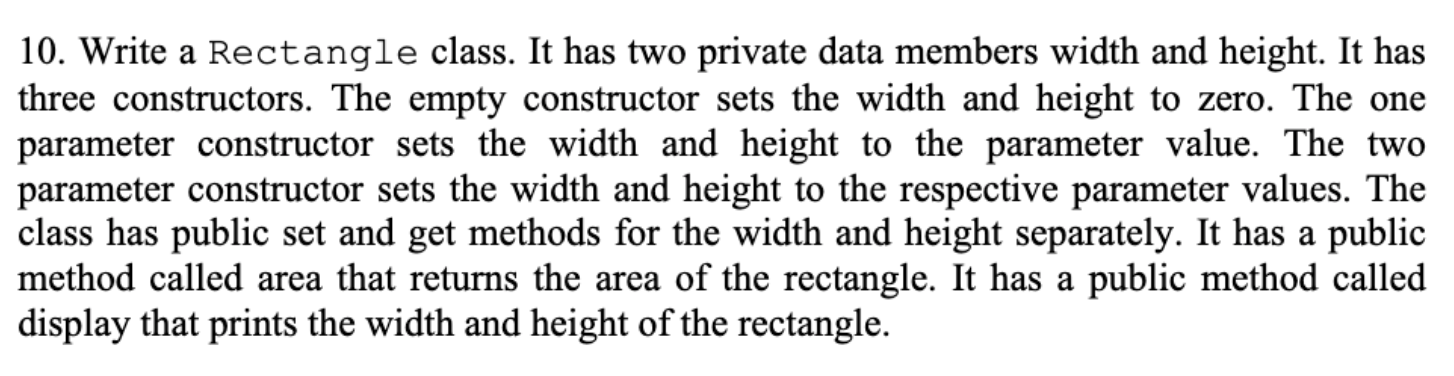 Solved 10 Write A Rectangle Class It Has Two Private Data 