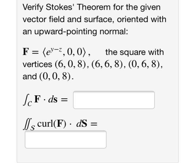 Solved Verify Stokes Theorem For The Given Vector Field And