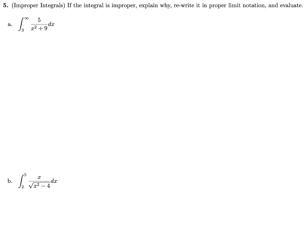 Solved 5. (Improper Integrals) If the integral is improper, | Chegg.com