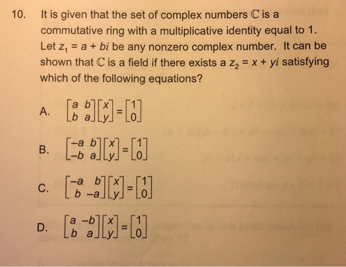 Solved 10. It is given that the set of complex numbers C is | Chegg.com