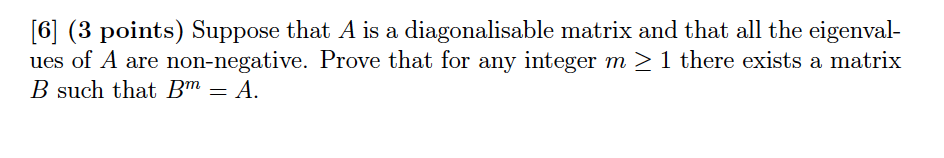 Solved [6] (3 points) Suppose that A is a diagonalisable | Chegg.com