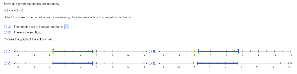 Solved Solve and graph the compound inequality. Select the | Chegg.com