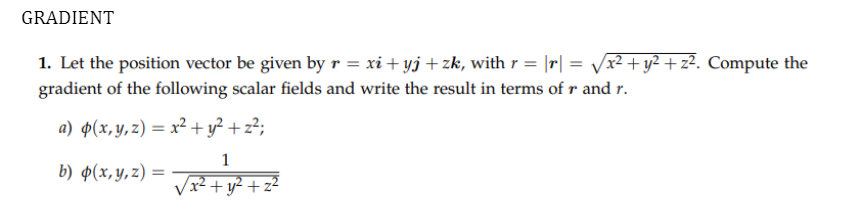 Solved GRADIENT 1. Let the position vector be given by r = | Chegg.com