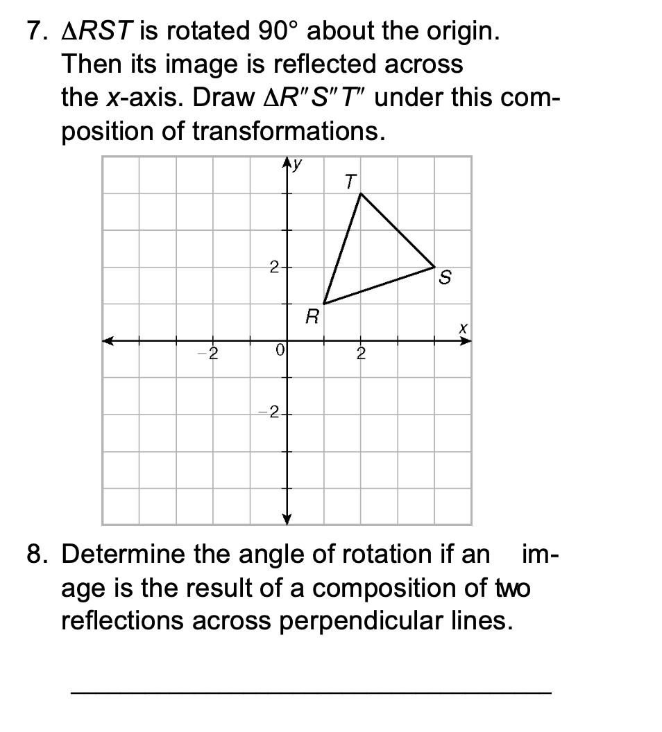 Solved 7. ARST is rotated 90° about the origin. Then its | Chegg.com