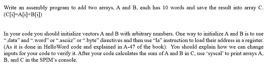 Solved Write an assembly program to add two arrays, A and B, | Chegg.com