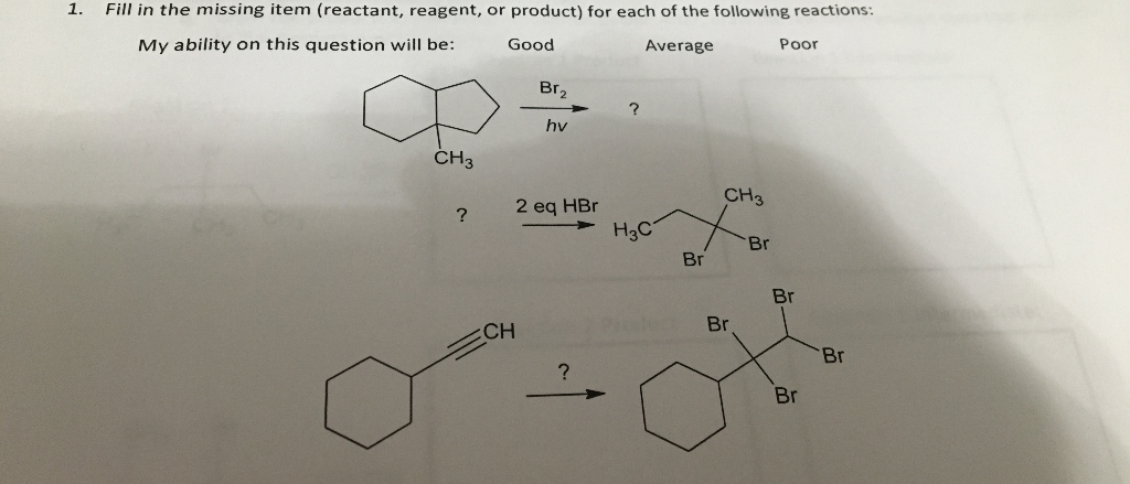 Solved 1. Fill in the missing item (reactant, reagent, or | Chegg.com