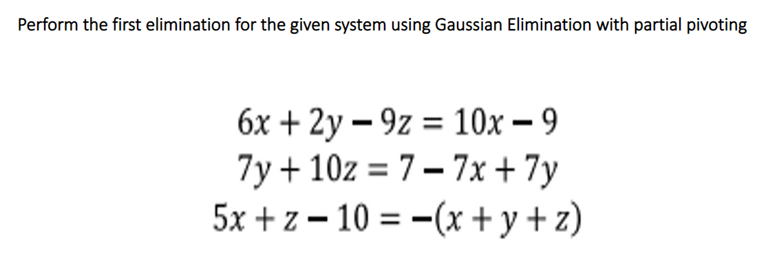 Solved Perform the first elimination for the given system | Chegg.com Solved Perform the first elimination for the given system | Chegg.com