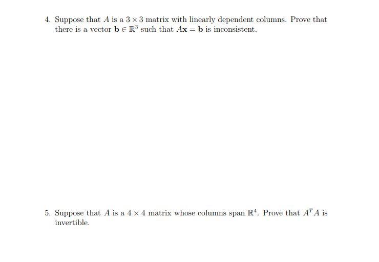 Solved 4. Suppose that A is a 3 x 3 matrix with linearly | Chegg.com