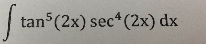 Solved tan5(2x) sec (2x) dx | Chegg.com