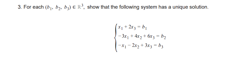 Solved 3. For each (b1,b2,b3)∈R3, show that the following | Chegg.com