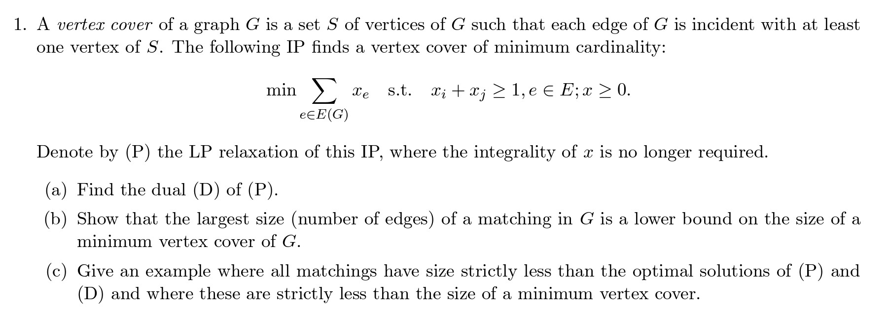 Solved A vertex cover of ﻿a graph G is ﻿a set S of ﻿vertices | Chegg.com