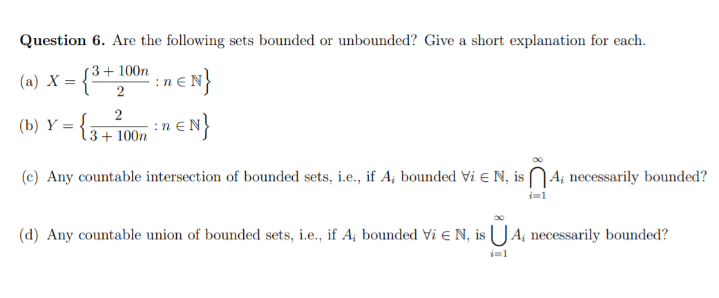 Solved Question 6. Are the following sets bounded or | Chegg.com