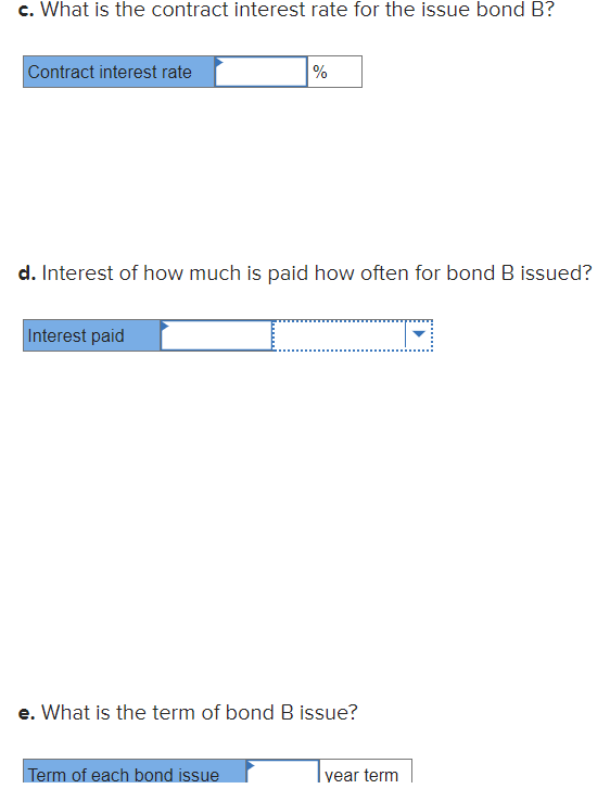 Solved Bond Issue B *Adjusted for rounding 2. Bond Issue B | Chegg.com