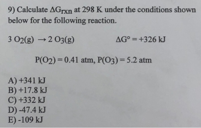 Solved Calculate delta Grxn at 298 K under the conditions | Chegg.com