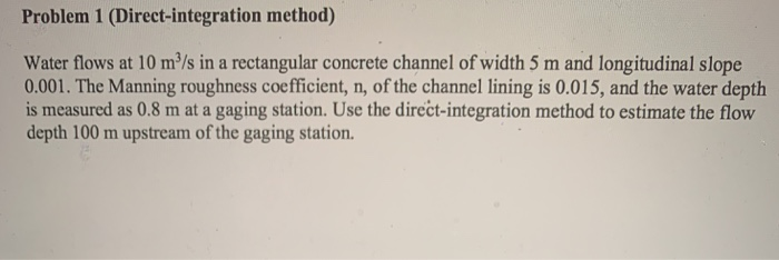 Solved Problem 1 (Direct-integration method) Water flows at | Chegg.com