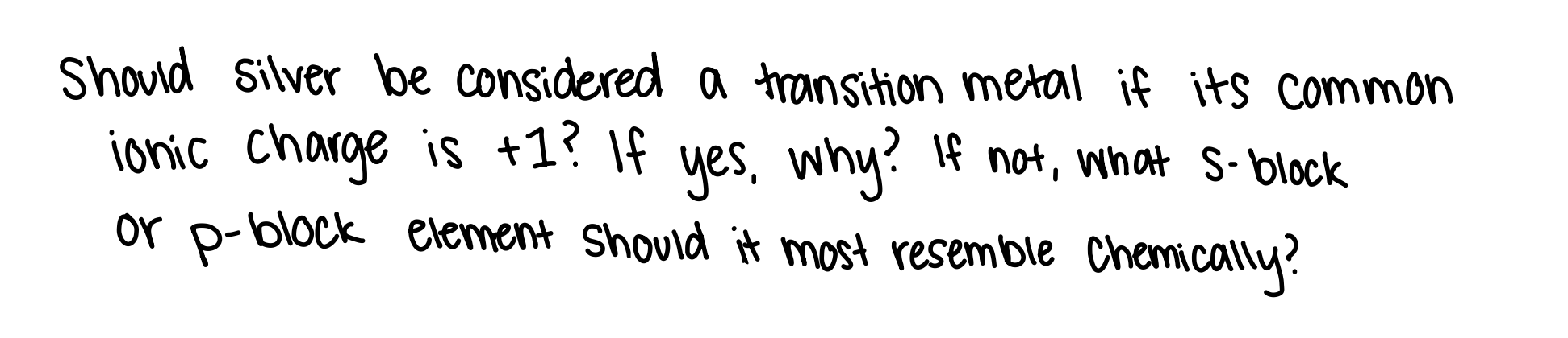 Solved Should silver be considered a transition metal if its | Chegg.com