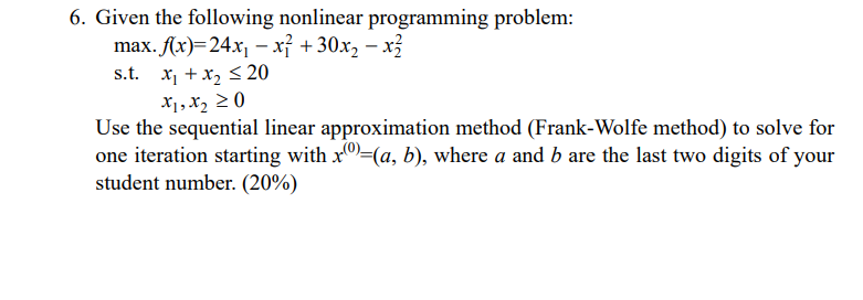 Solved 6. Given the following nonlinear programming problem: | Chegg.com