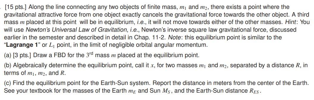 Solved (15 pts.] Along the line connecting any two objects | Chegg.com