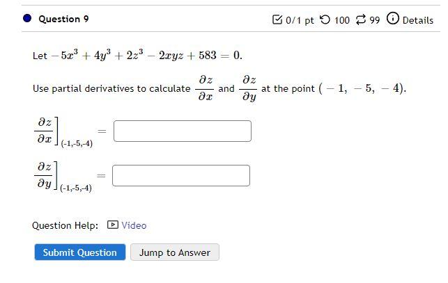 Solved Let −5x3+4y3+2z3−2xyz+583=0. Use partial derivatives | Chegg.com