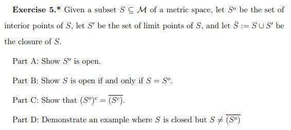 Solved Exercise 5.∗ Given a subset S⊆M of a metric space, | Chegg.com