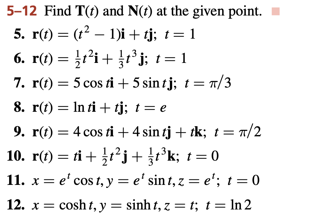 Solved 5-12 Find T(t) and N(t) at the given point. 5. | Chegg.com