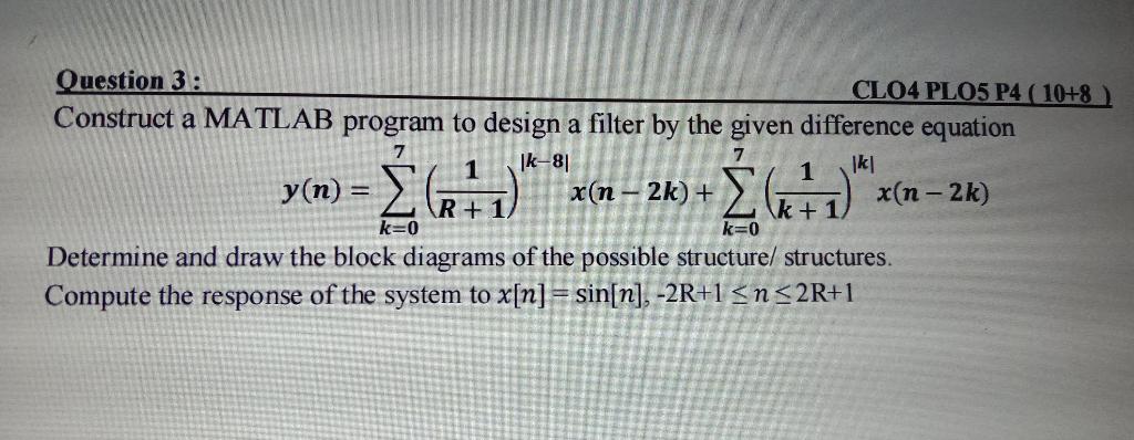 Question 3: CLO4 PLO5 P4 ( 10+8 Construct a MATLAB | Chegg.com