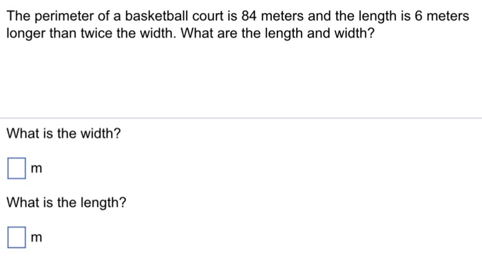 Solved The perimeter of a basketball court is 84 meters and | Chegg.com