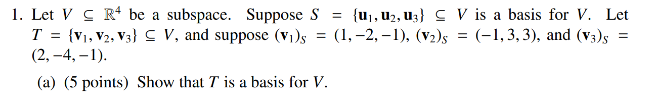 Solved 1. Let V⊆R4 be a subspace. Suppose S={u1,u2,u3}⊆V is | Chegg.com