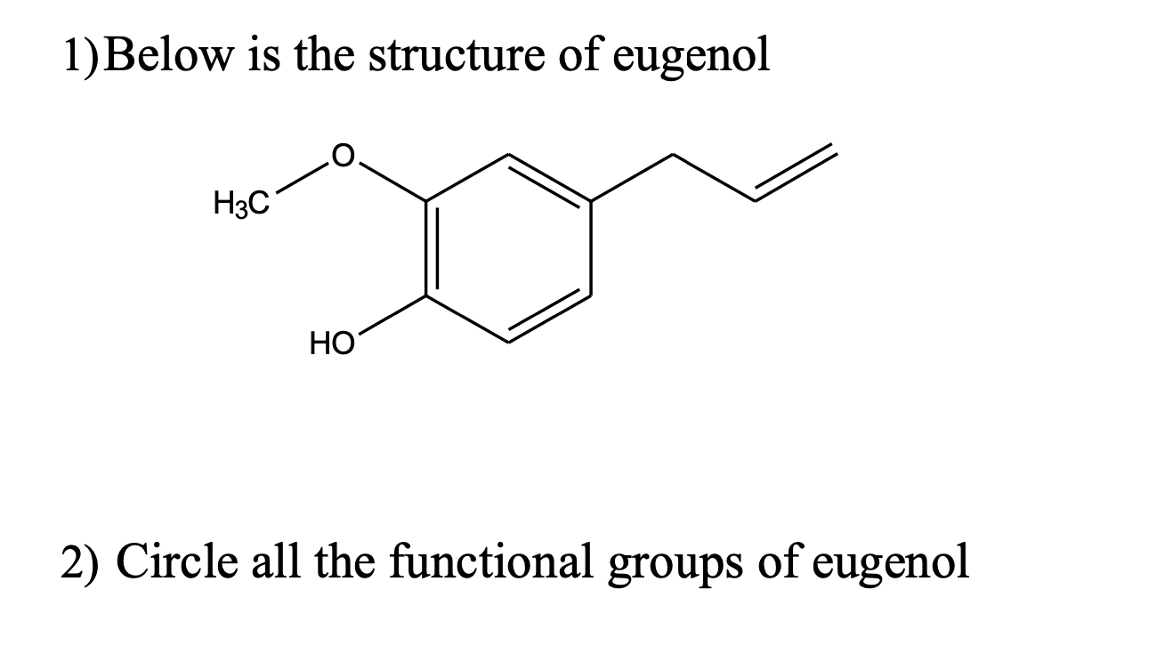 Solved 1)Below is the structure of eugenol 2) Circle all the | Chegg.com
