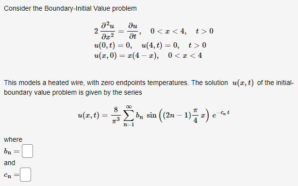 Solved Consider the Boundary-Initial Value problem | Chegg.com