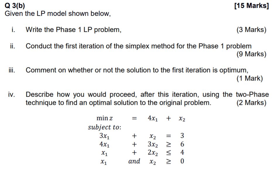 Solved Q 3(b) Given the LP model shown below, [15 Marks] i. | Chegg.com